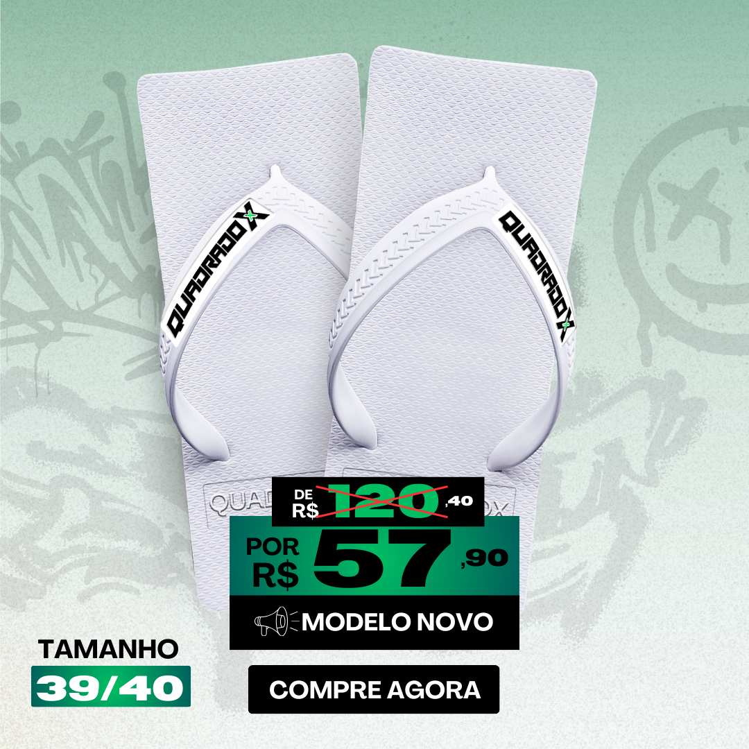 QuadradoX – Chinelo do CaioX
